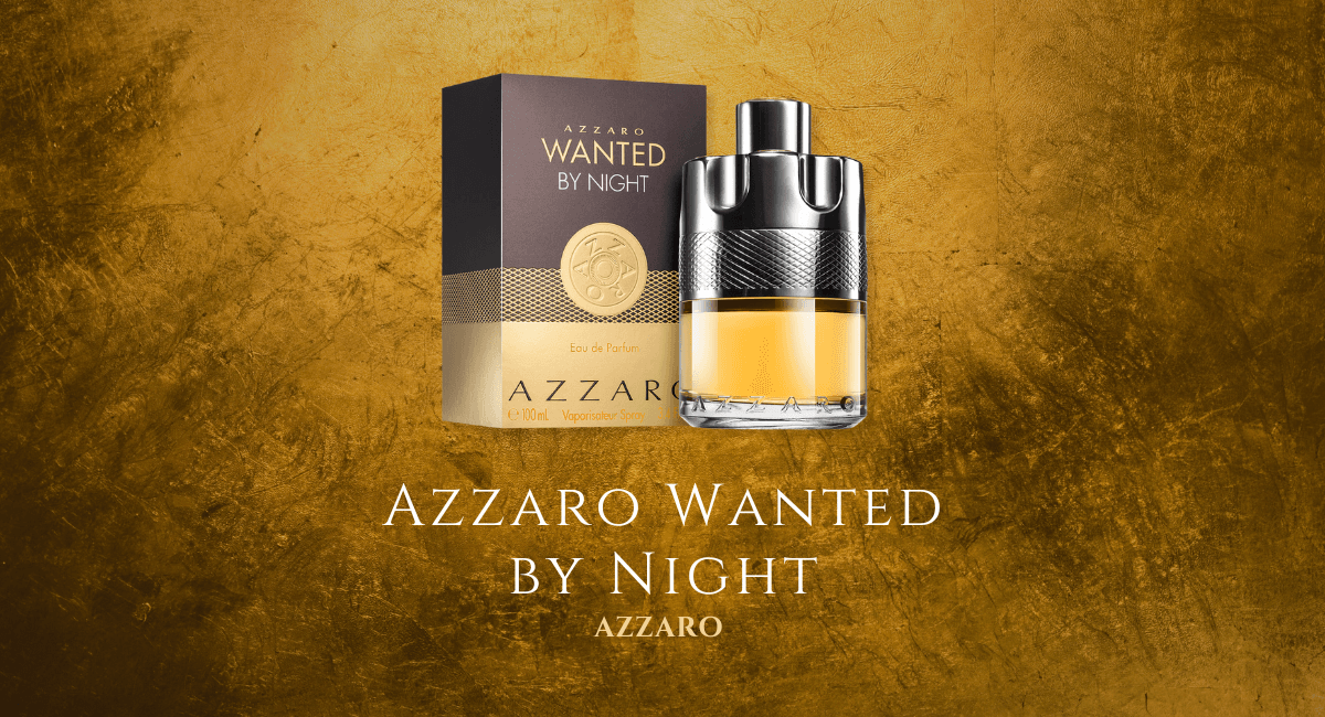 Azzaro Wanted by Night - A Daring Fragrance for Nighttime Adventures